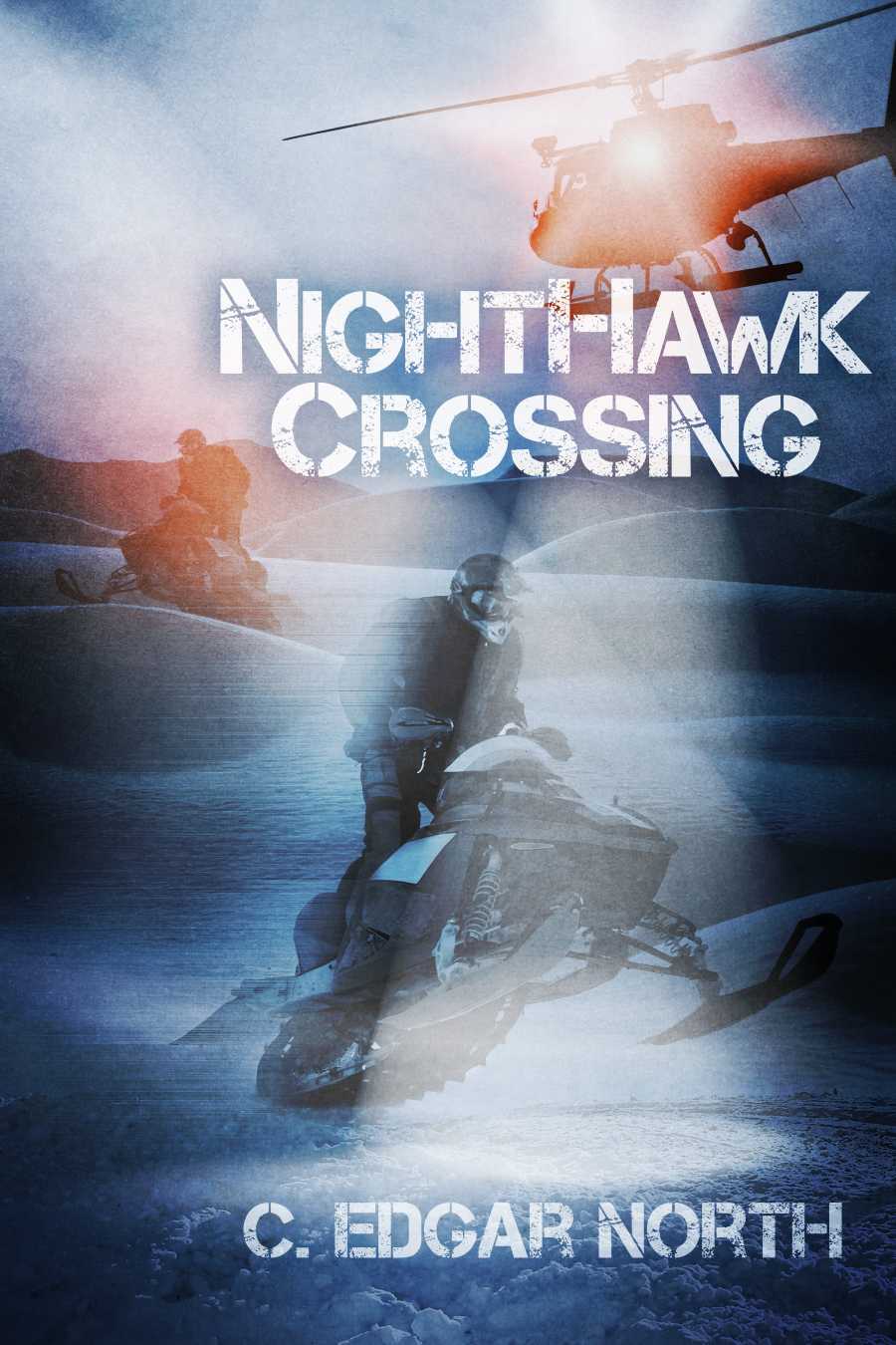 NIGHTHAWK CROSSING - C. Edgar North